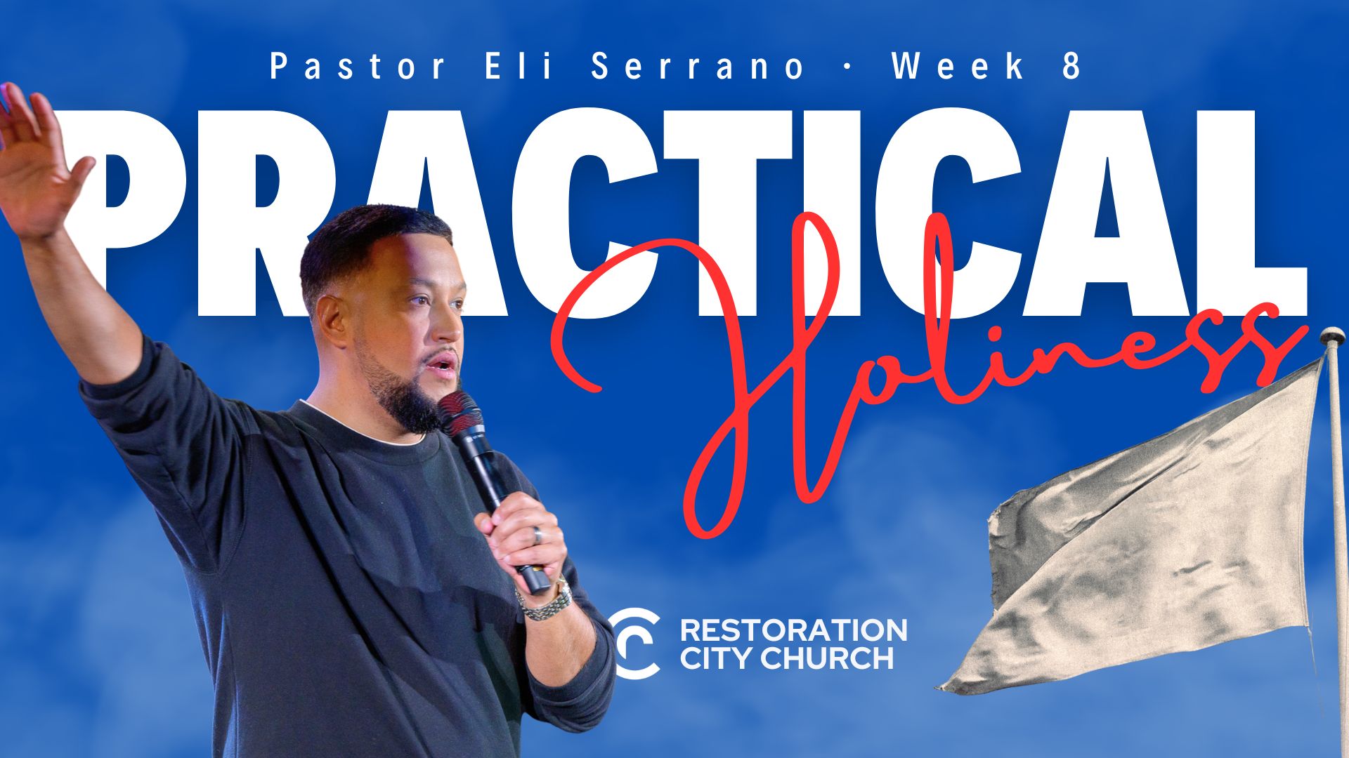Practical Holiness | Week 8 | Faithfulness - Restoration City Church